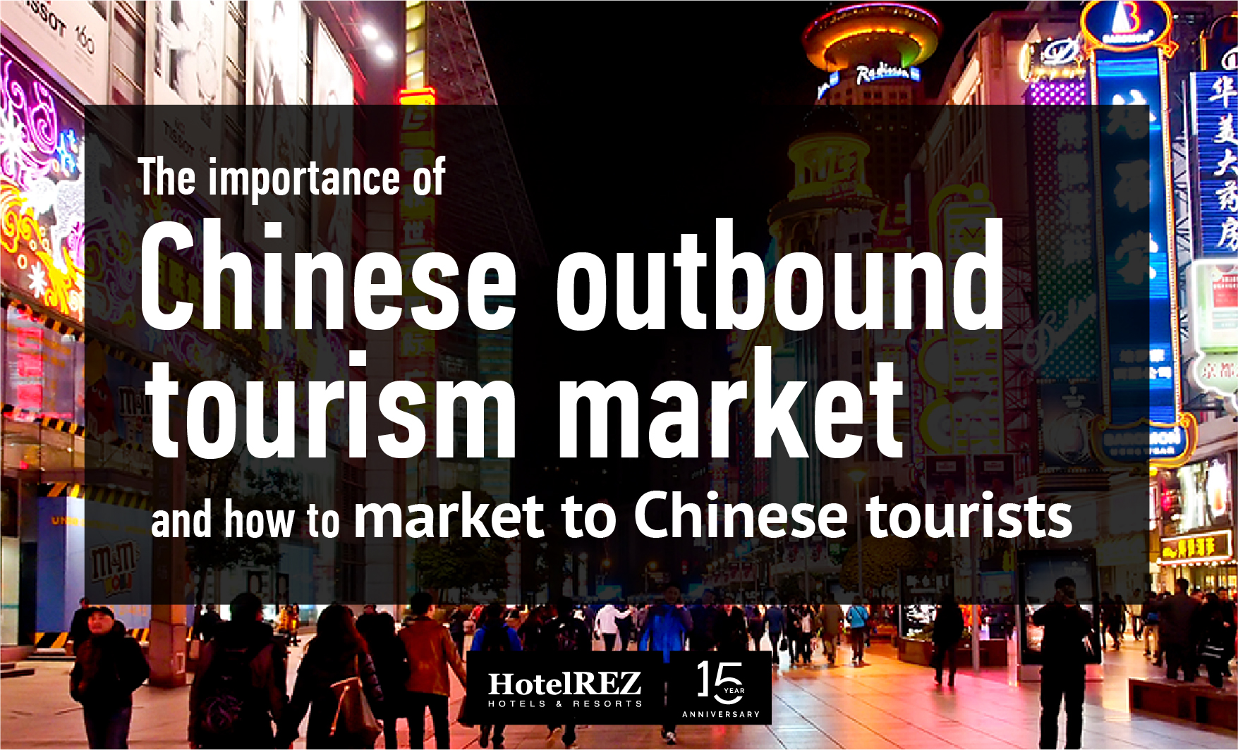 The importance of the Chinese outbound tourism market - HotelREZ